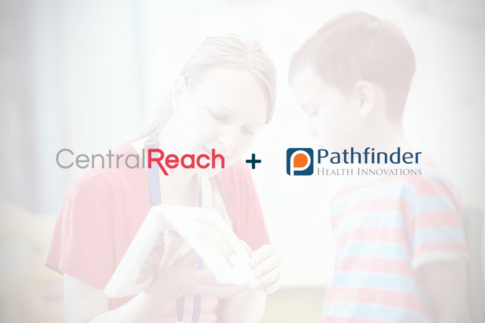 CentralReach Acquires Pathfinder Health Innovations