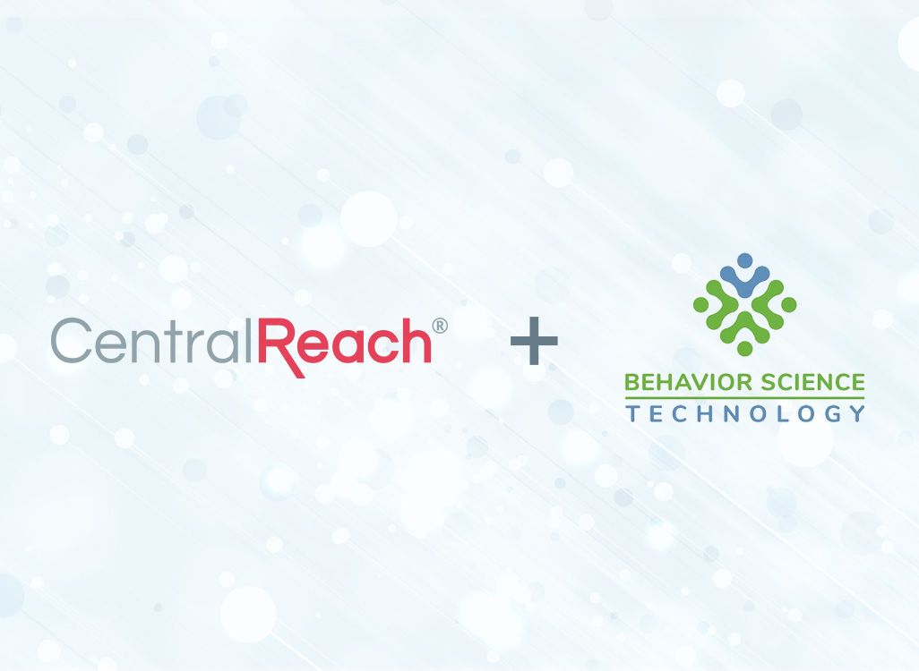 CentralReach Completes Strategic Investment In Behavior Science Tech
