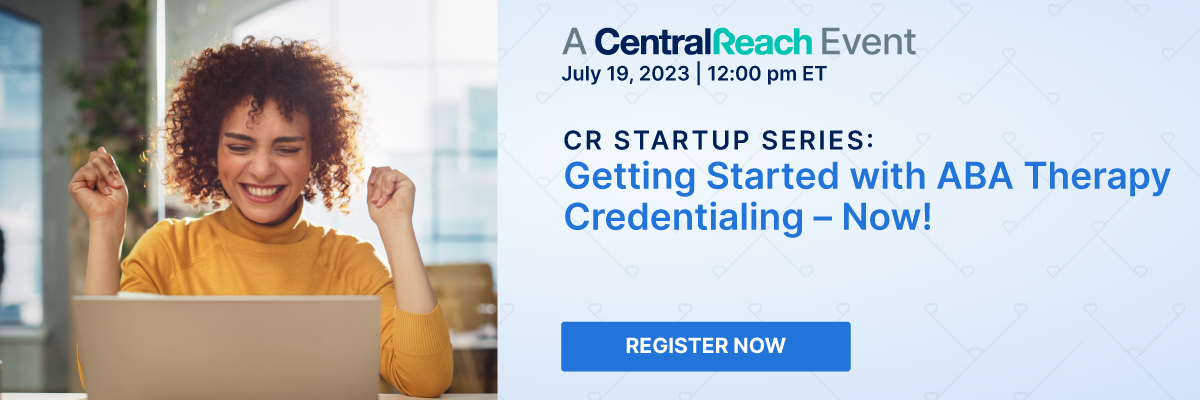 WEBINAR: Getting Started with ABA Therapy Credentialing – Now ...