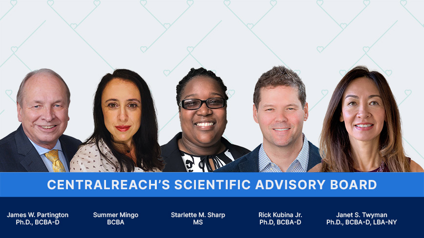 CentralReach ABA Therapy: Meet Our Scientific Advisory Board